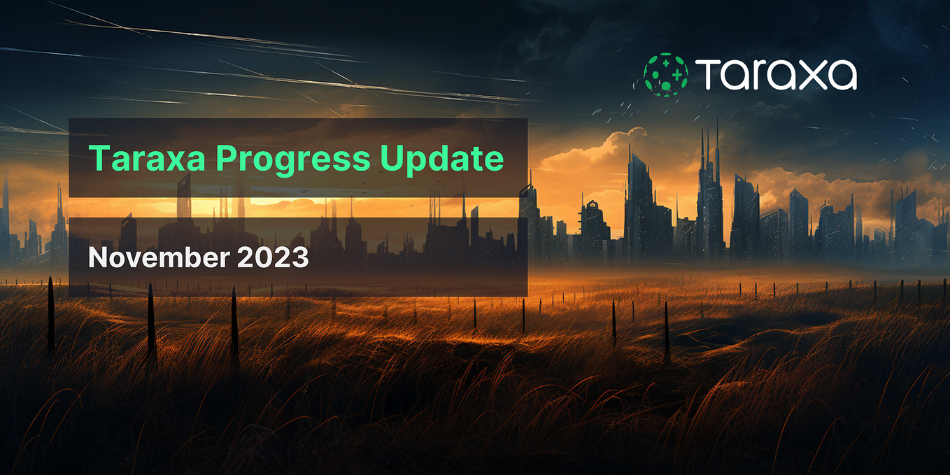 Taraxa Progress Update: July + August, 2023 | by Steven Pu | Taraxa ...