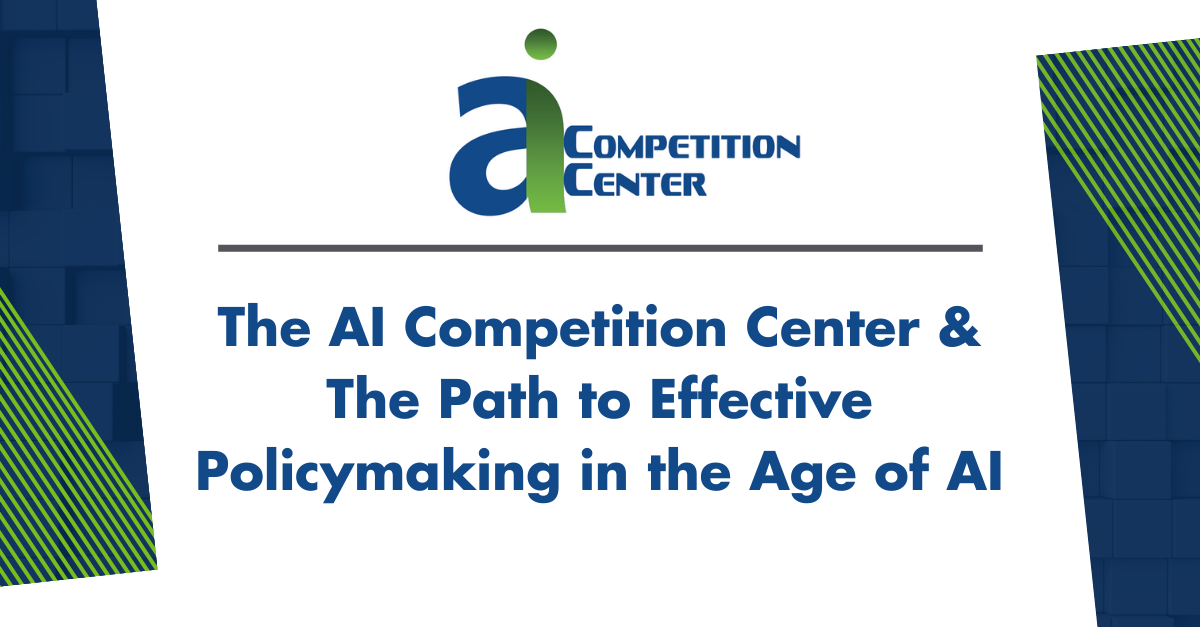 The AI Competition Center: A Policy Framework for Powering America’s AI ...