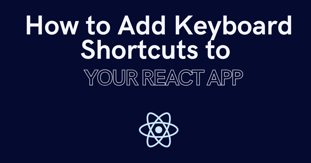 Supercharge Your React Apps with react-hotkeys-hook | by Aswanth Alakkadan | Medium