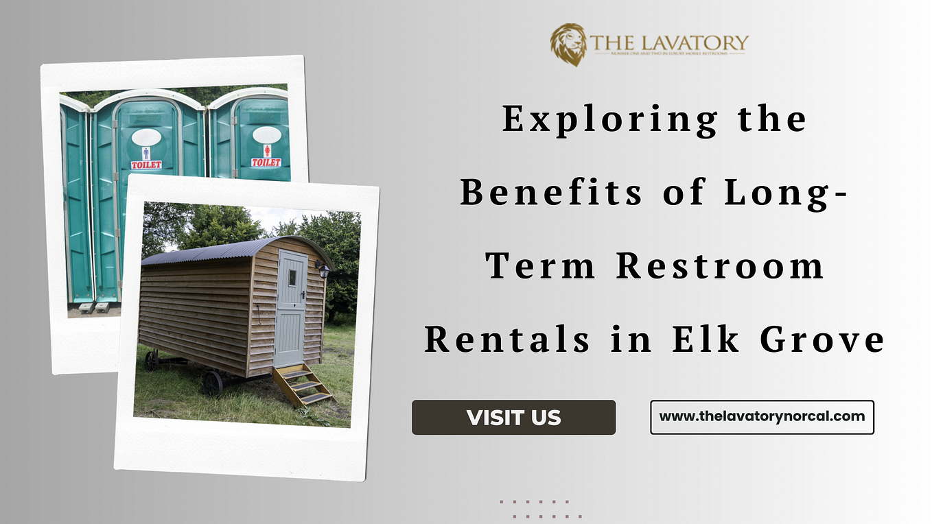 Topmost Portable Restroom Rentals Elk Grove - The Lavatory Norcal - Medium