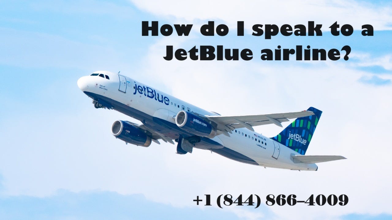 {1–844–866–4009} JetBlue Airways CHANGE FLIGHT POLICY??? | by Franki | Apr, 2024 | Medium