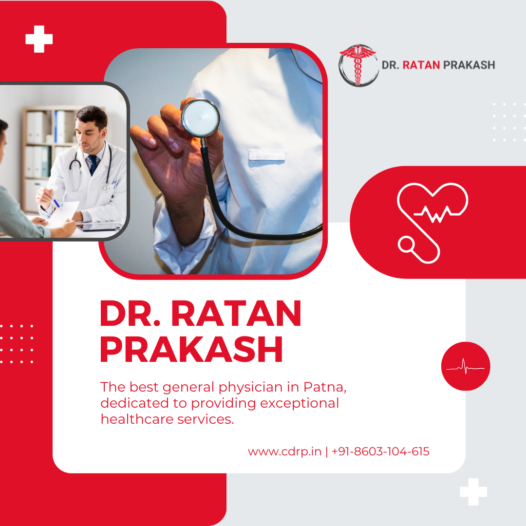 Top General Physician in Patna — Dr. Ratan Prakash - Dr Ratan Prakash ...