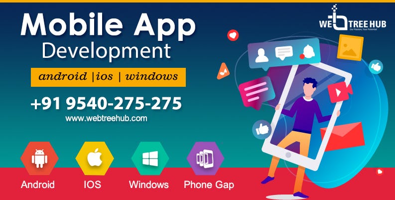 Mobile App Development Company In Noida By Webtree Hub Medium