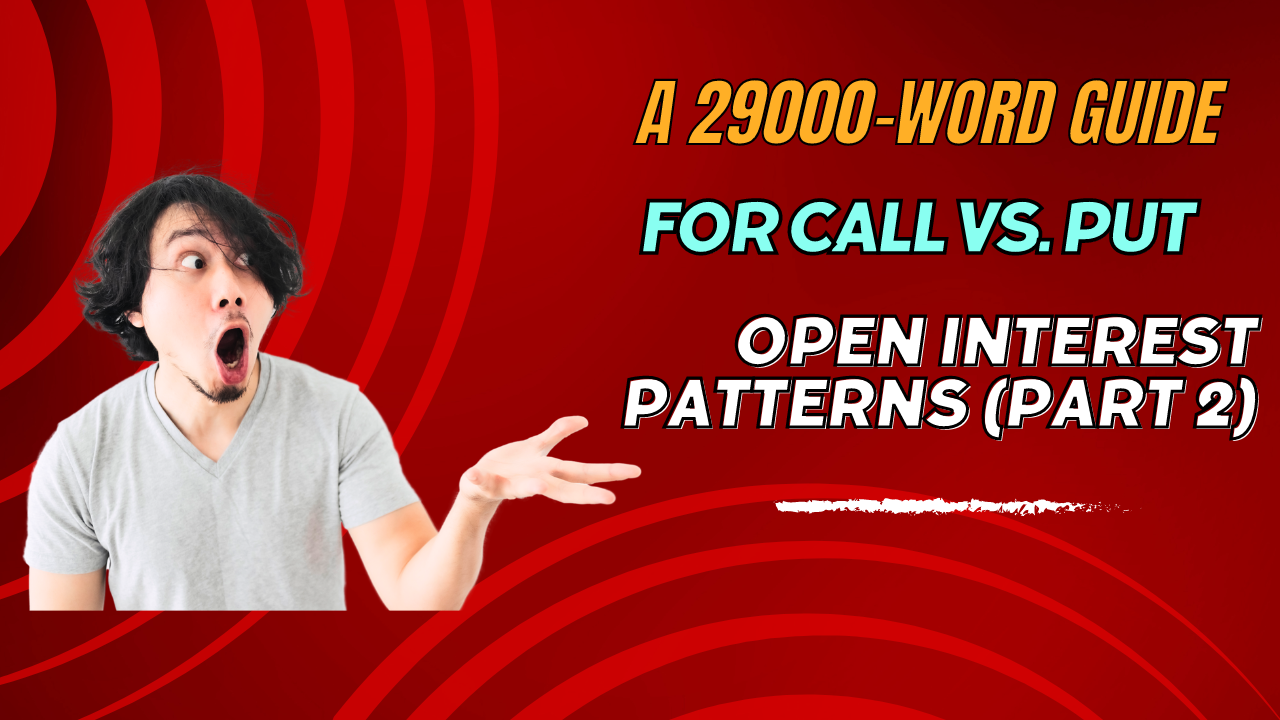 A 29000-word Guide for Call vs. Put Open Interest Patterns (Part 1) | by Prince Praveen ...