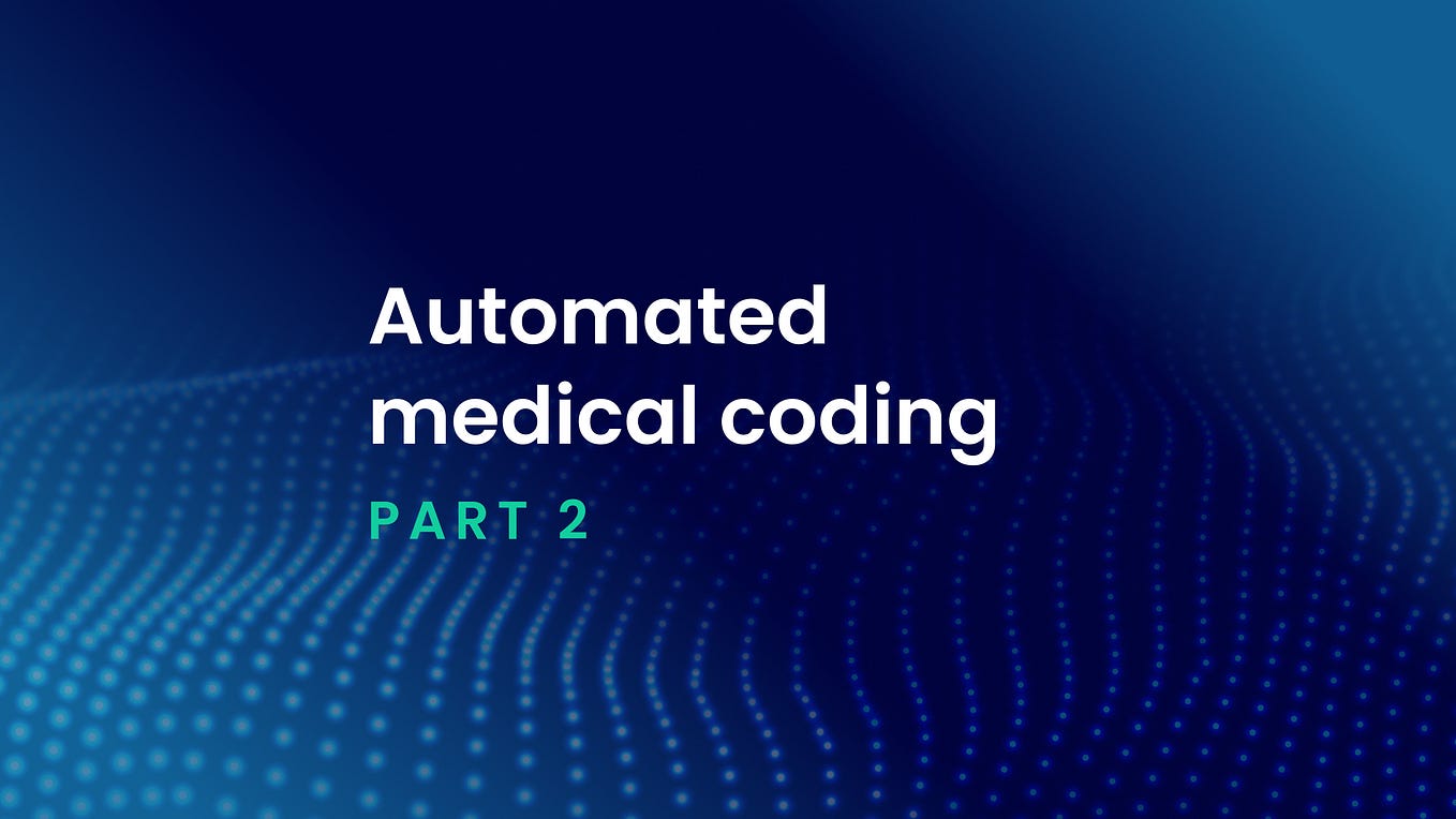 Automated Medical Coding — Part I | by Pedro Morel | Qantev | Medium