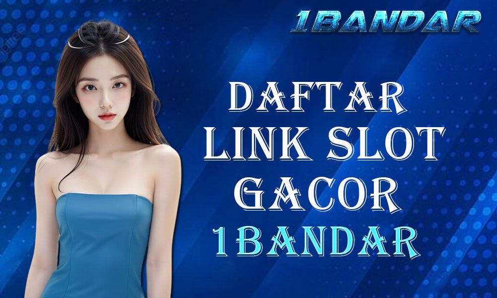 Temukan Situs Slot Thailand Tergacor di 1Bandar Sekarang! | by 1bandar official | May, 2024 | Medium