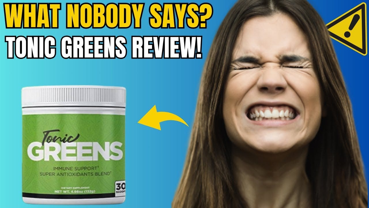 TONIC GREENS ( DON’T BUY?!) TONIC GREENS HERPES — Tonic Greens Review ...