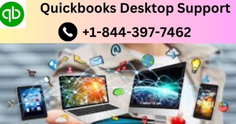 Quickbooks Desktop Support (+1–844–397–7462) - Anderbutler - Medium