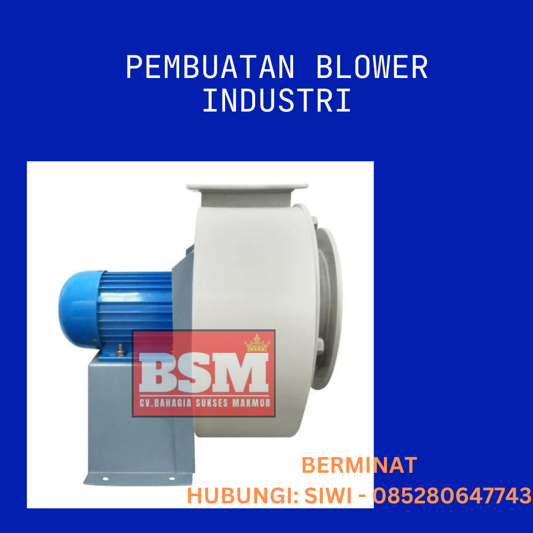 FABRIKASI BLOWER INDUSTRI DI JAKARTA 085280647743 ...