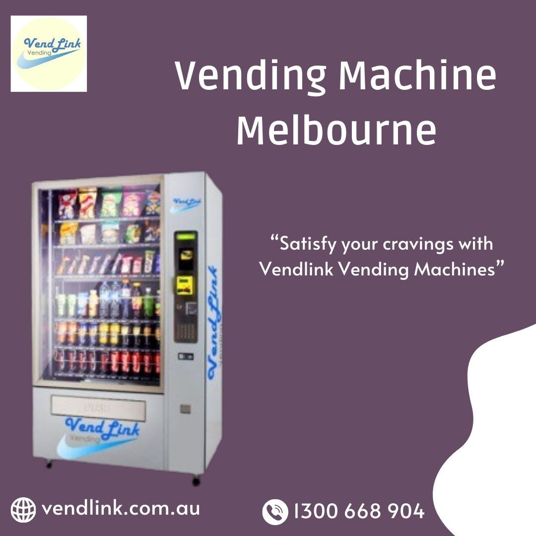 Rent a Vending Machine in Melbourne Convenience at Your Fingertips | by ...