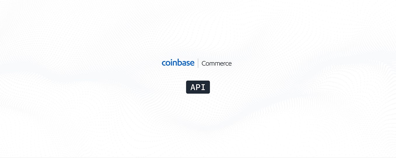 Coinbase Commerce — the Easiest Way for Merchants to Accept Digital ...