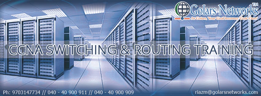 CCNA Routing and Switching | CCNA Training in Hyderabad | Golars Networks | by Networking ...