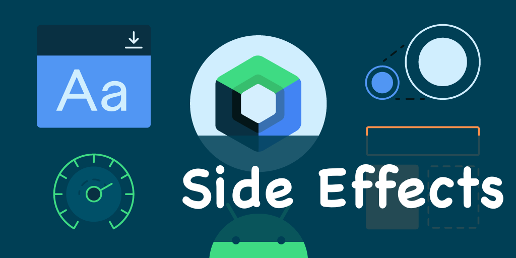 Mastering Side Effects in Jetpack Compose | by Aayush Chaudhary | ProAndroidDev