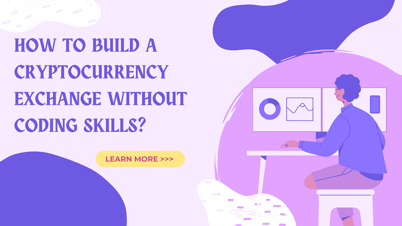 Cryptocurrency Exchange Script — Why it is the Preferred Crypto ...