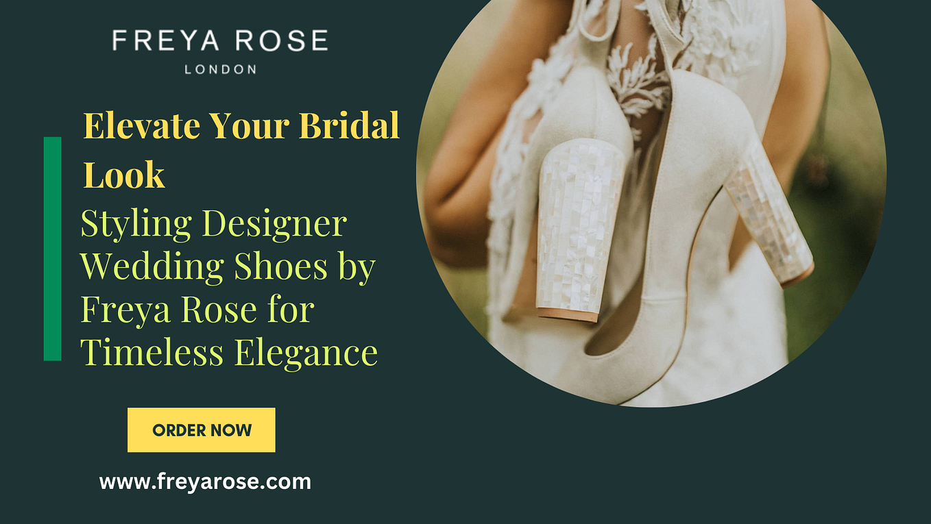 Must-Have Bridal Shoes for a Glamorous Walk Down the Aisle | by Freya ...
