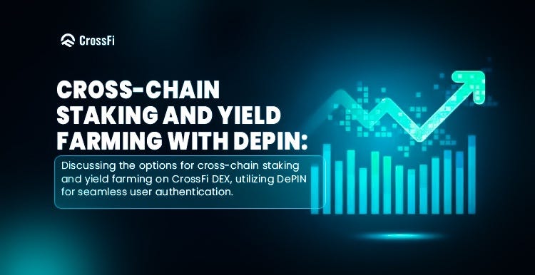 CrossFi’s Cross-Chain Yield Farming | by CrossFi_Official | CrossFi_Official | Medium