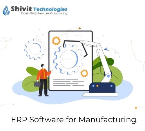 Best ERP for Manufacturing. Best >> ERP for Manufacturing | by Shivit ...