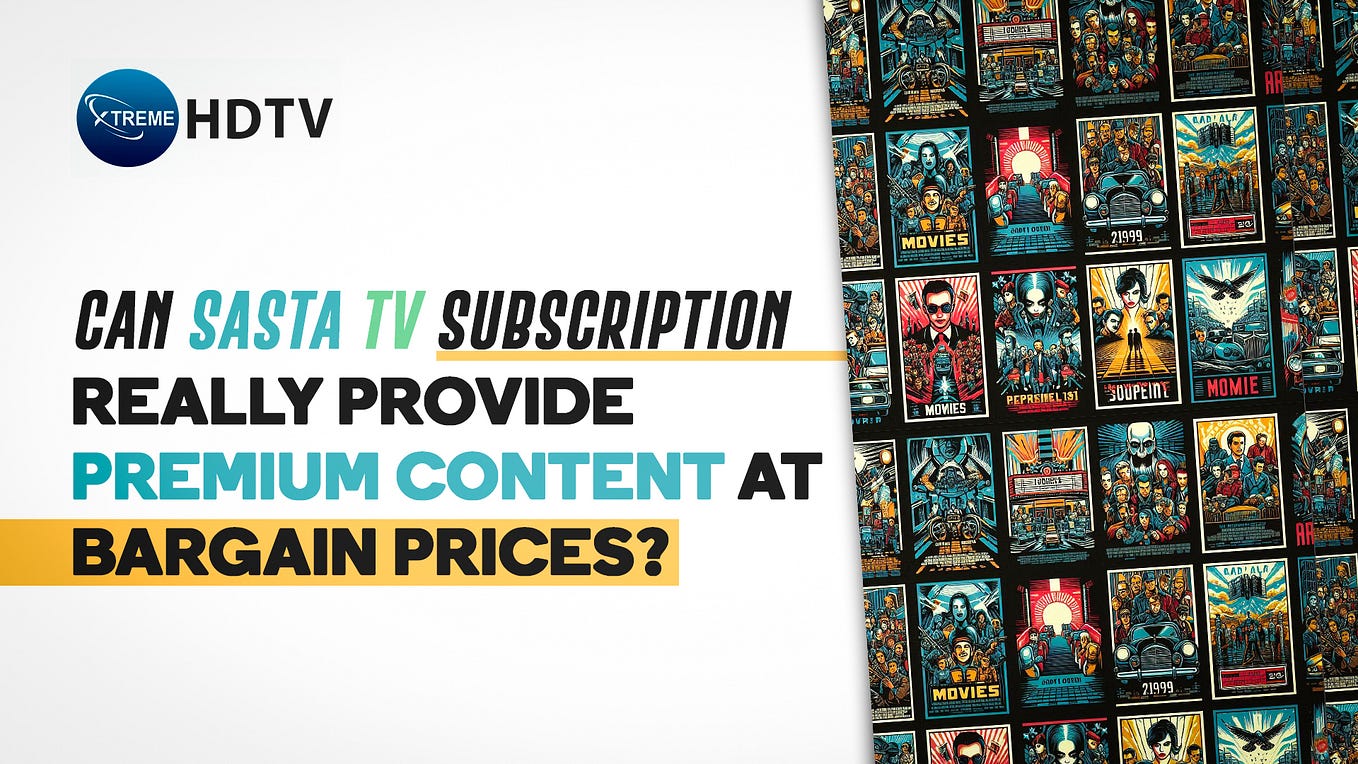 What Channels Are Included in a Sasta TV Subscription Package? | by XtremeHDIPTV | Medium