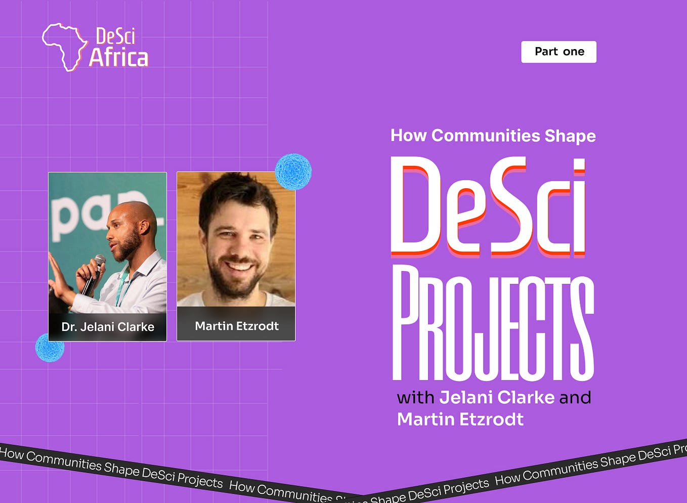 How Communities Shape DeSci Projects with Jelani Clarke and Martin ...