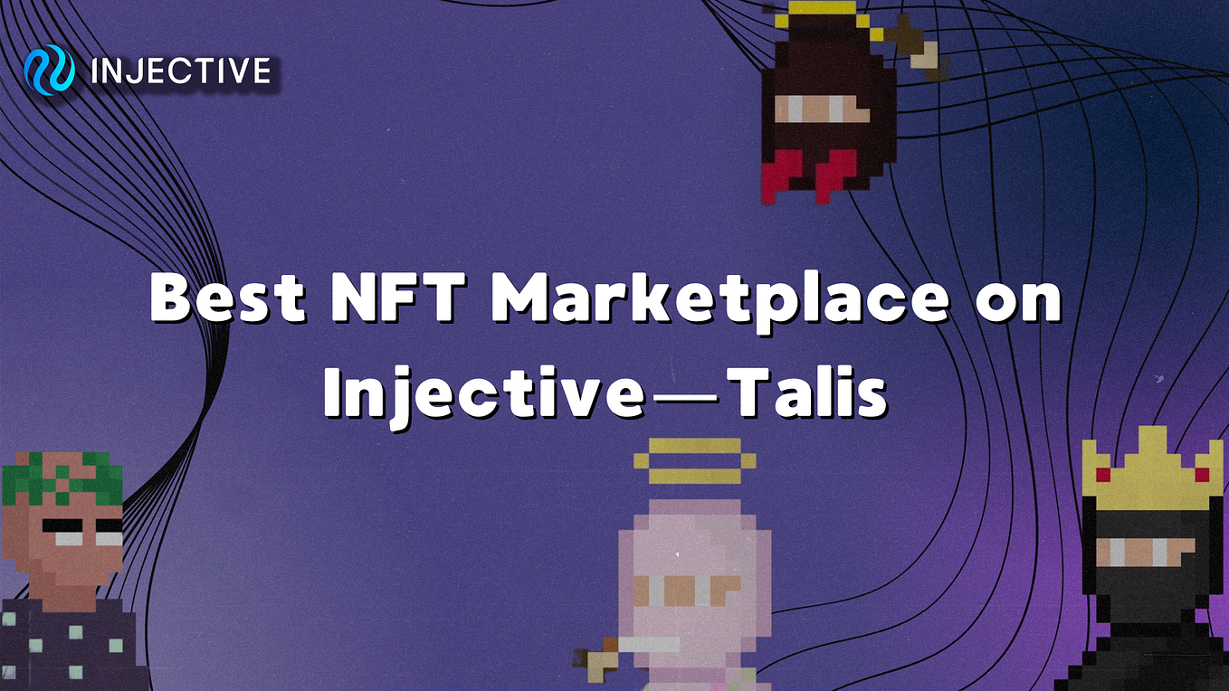 New Opportunities for NFT Fi with Dagora’s Integration with Injective ...