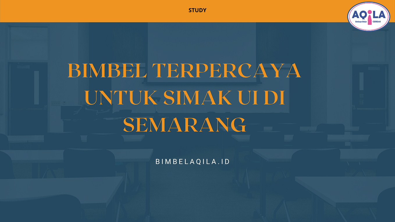 Bimbel Unggul SIMAK UI Terbaik di Semarang: Membuka Pintu Sukses Menuju ...