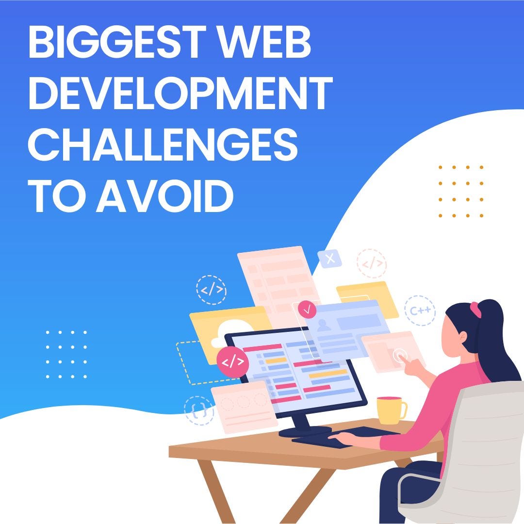 BIGGEST WEB DEVELOPMENT CHALLENGES FACED IN 2022 | by Honey sharma | Medium