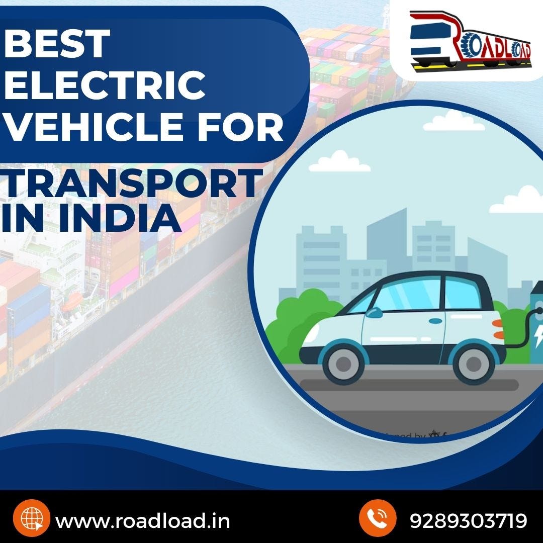 Electric Vehicle for Transport in India - RoadLoad - Medium