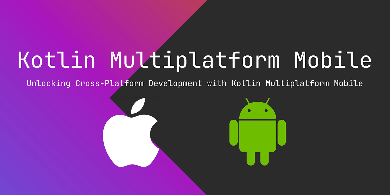 Kotlin Multiplatform Mobile: The Best Strategic Choice for Mobile Development | by Per-Erik ...