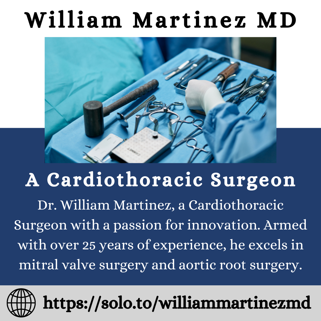 William Martinez MD — Board Certified Cardiothoracic Surgeon - William ...