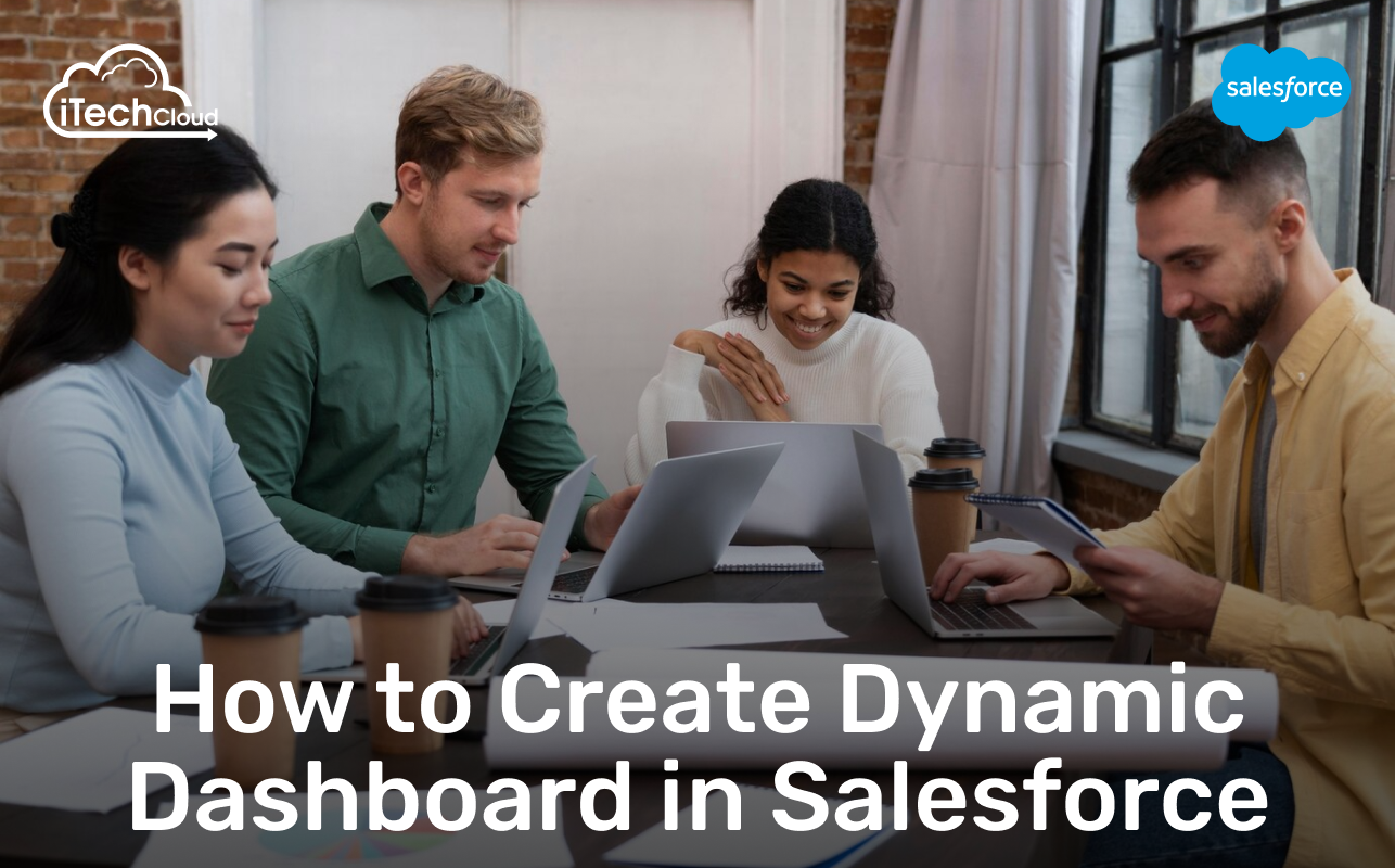 Dynamic Dashboard in salesforce. Introduction: | by iTechcloud Solution ...