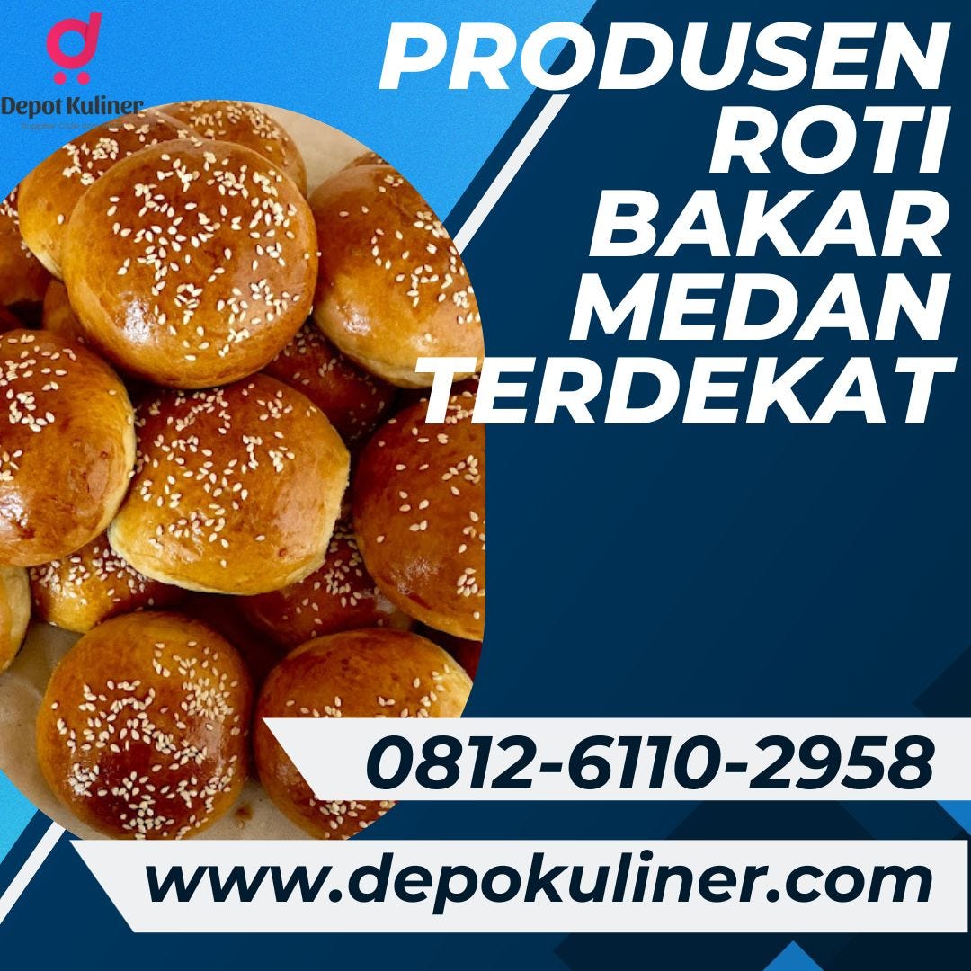 HARGA TERBAIK,, 0812–6110–2958 Agen Roti Kisaran Terdekat | by ...
