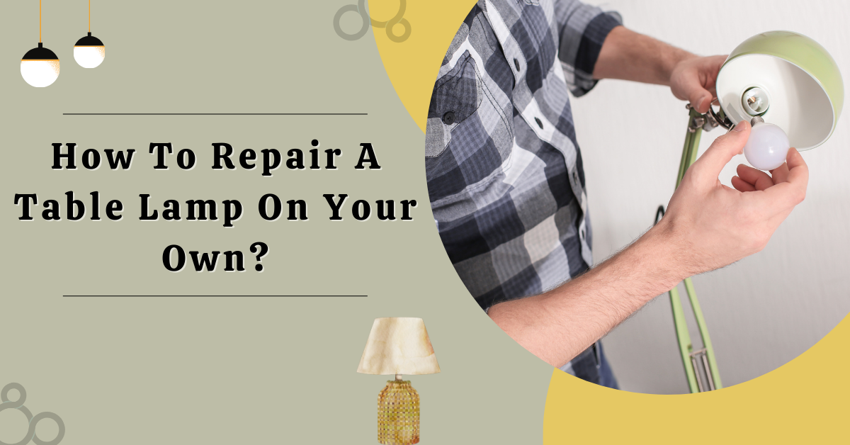 What Lampshade Should You Use To Get The Most Light? - Safety Lamps ...