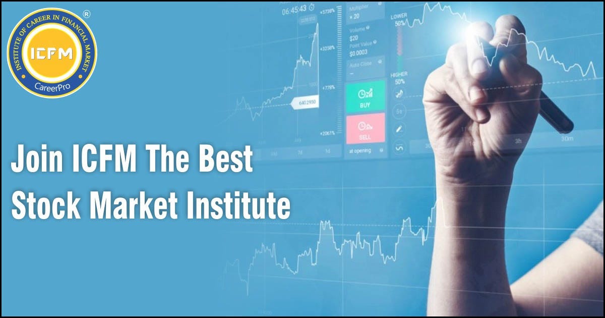 ICFM: The Best Stock Market Institute in Delhi | by Icfm india | Medium