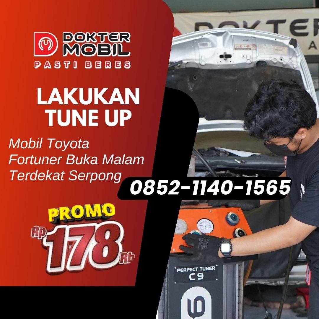 Manfaatkan Service Mobil Toyota Fortuner Buka 24 Jam Terdekat Serpong ...