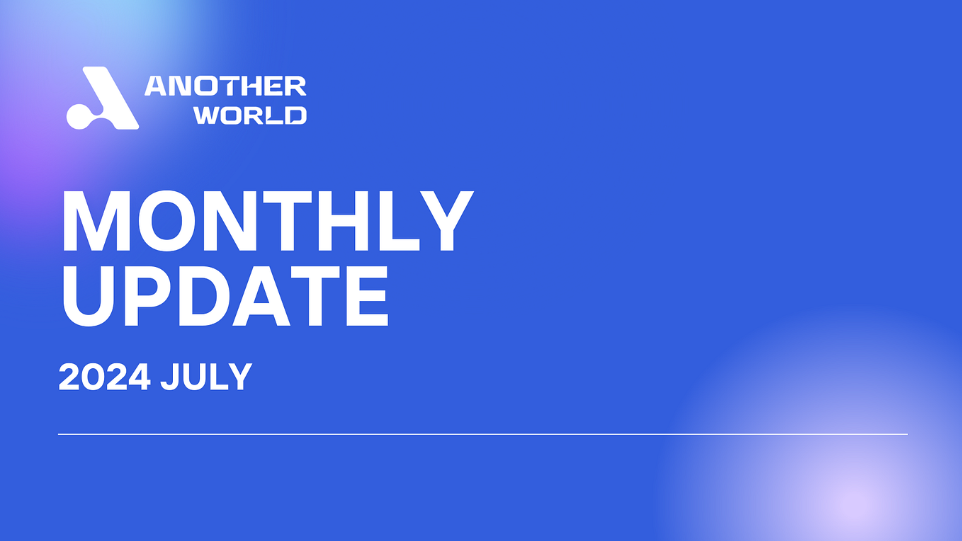 August 2024: Another World Monthly Update | by ANOTHER WORLD | Another ...