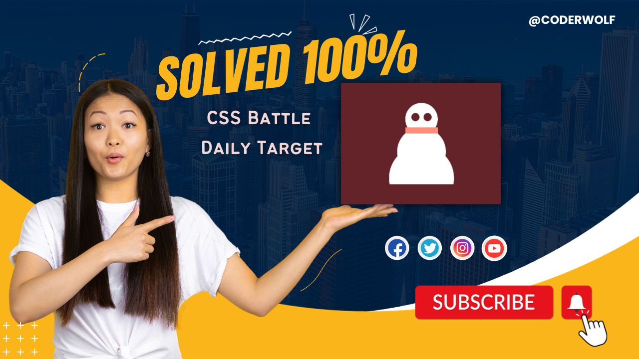 Css Battle Daily Target Hello Friends Today We Will Be By Coder Wolf Dec 2023 Medium