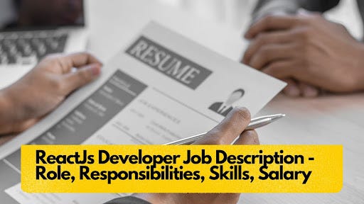 ReactJS Developer: Role, Responsibilities, Skills, Salary | by ...