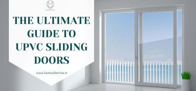 UPVC Sliding Doors: A Complete Guide - Hom Collective - Medium