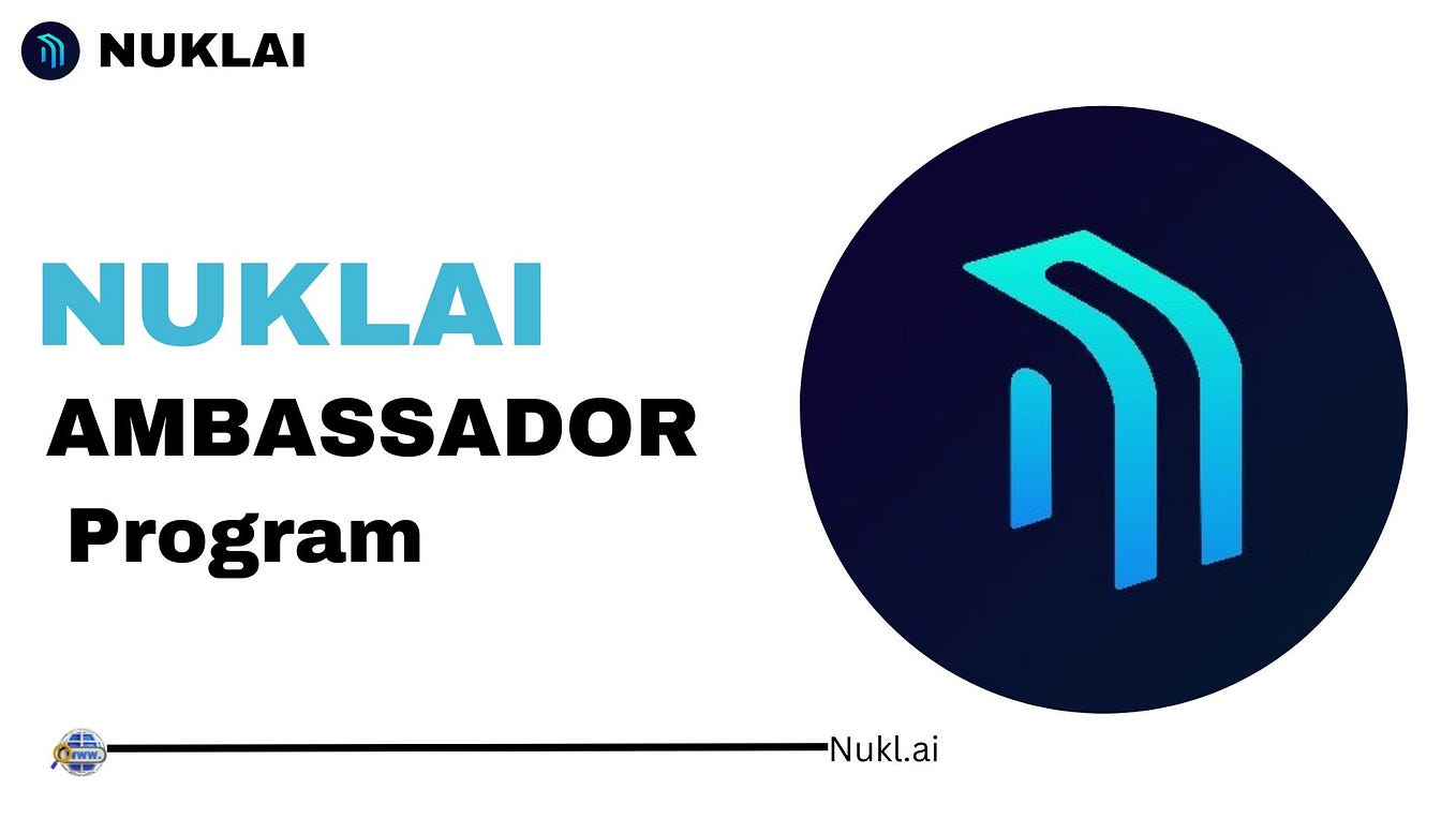 Unveiling Opportunities: The Nuklai Ambassador Initiative - A Pathway ...