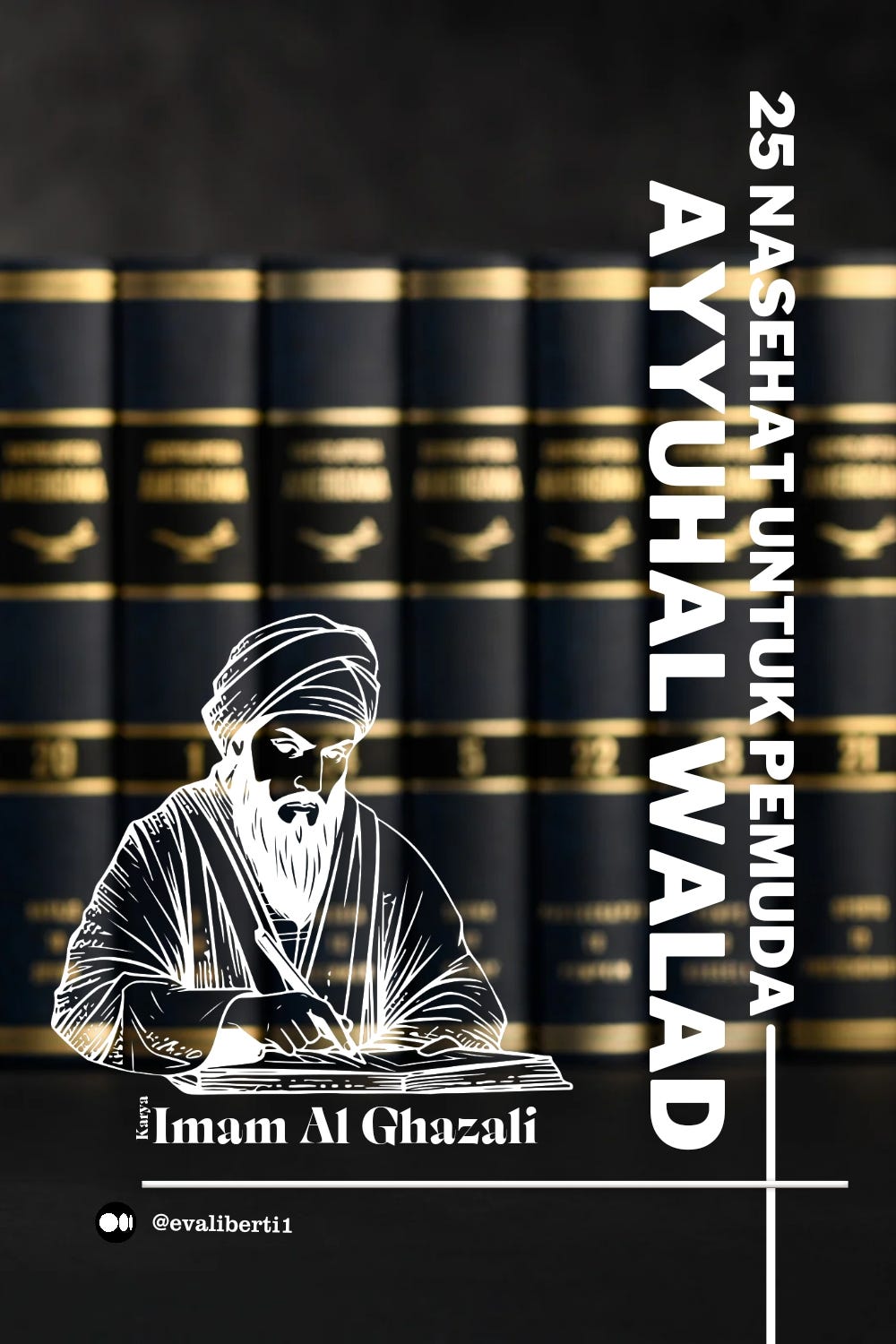 Merenungi Nasihat Imam Al-Ghazali Kepada Generasi Muda (3) | by Eva Maulidiyah BL | Nov, 2024 ...