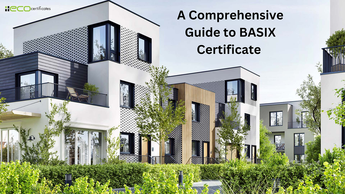 BASIX Certificate: Your Guide to Sustainable Building in NSW | by Eco ...