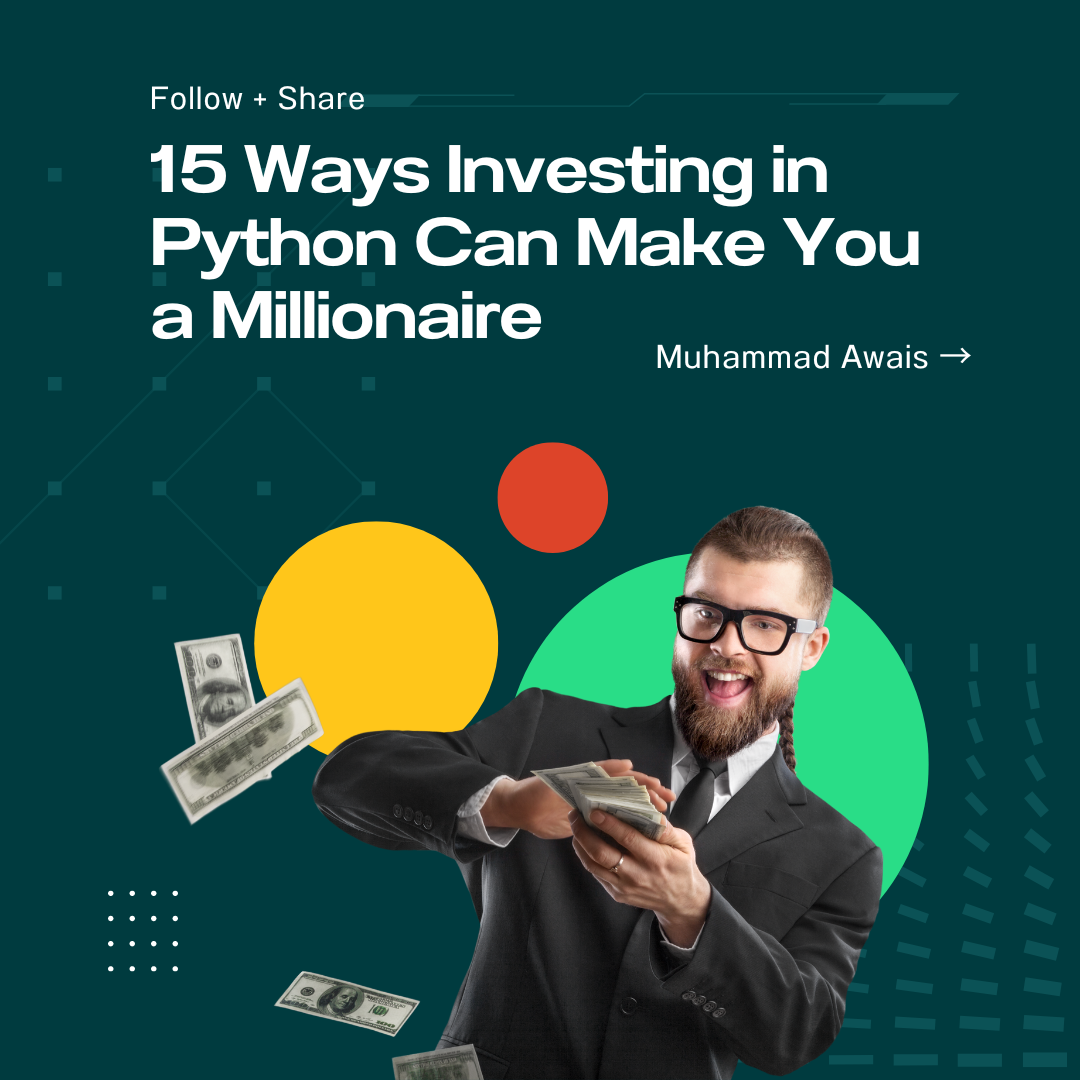 The Quickest Way to Get Rich With Python | by Muhammadawais | Medium
