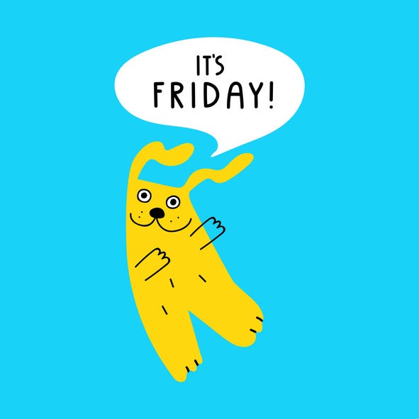 Finding Fridays. Happy Friday! Some weeks, we seek out… | by Jessica ...