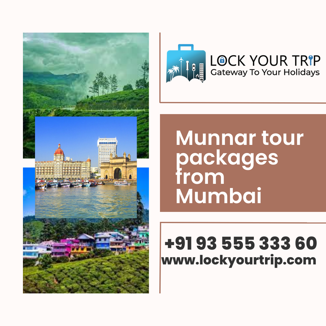 How does “Lock Your Trip” curate captivating Munnar tour packages from ...