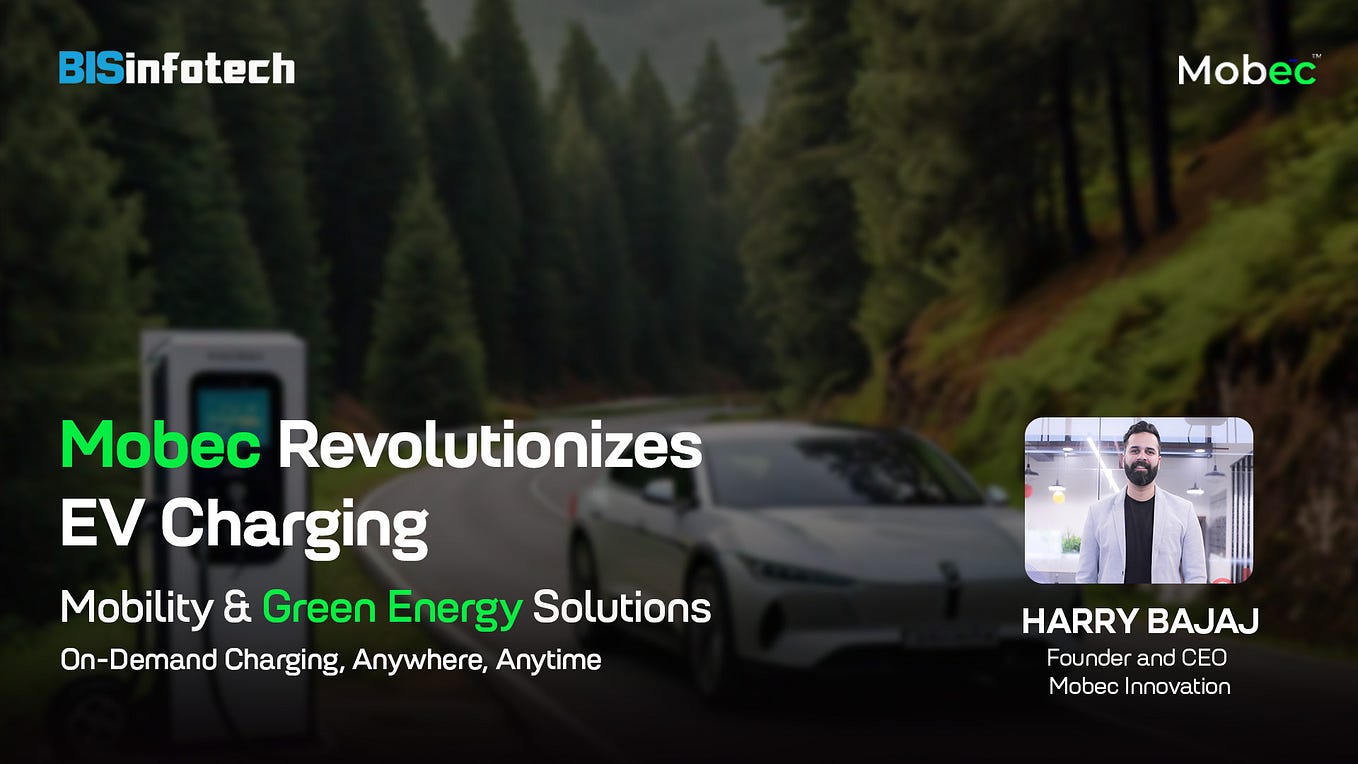 [Funding alert] Ubiquitous Mobile EV Charging Solutions Start-up Mobec raises $1 mn during ...