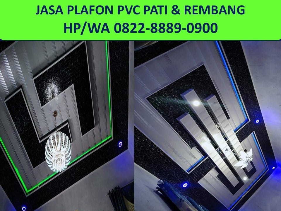 Plafon PVC terbaik Pati dan Rembang, HUB HP/WA 0822–8889–0900 - Taryono Pwt - Medium