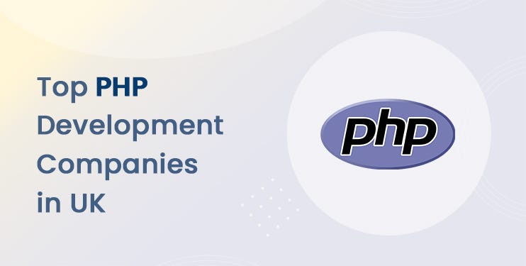 Top 10 PHP Development Companies in 2024 | by Palak | Top Web Companies | Medium