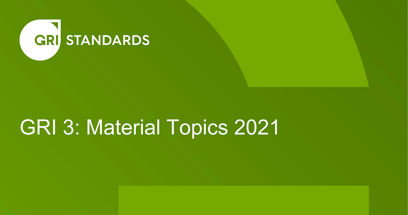 GRI Standards — 2016 vs 2021. Setting a New Global Benchmark for… | by Nitin Ramamurthy ...