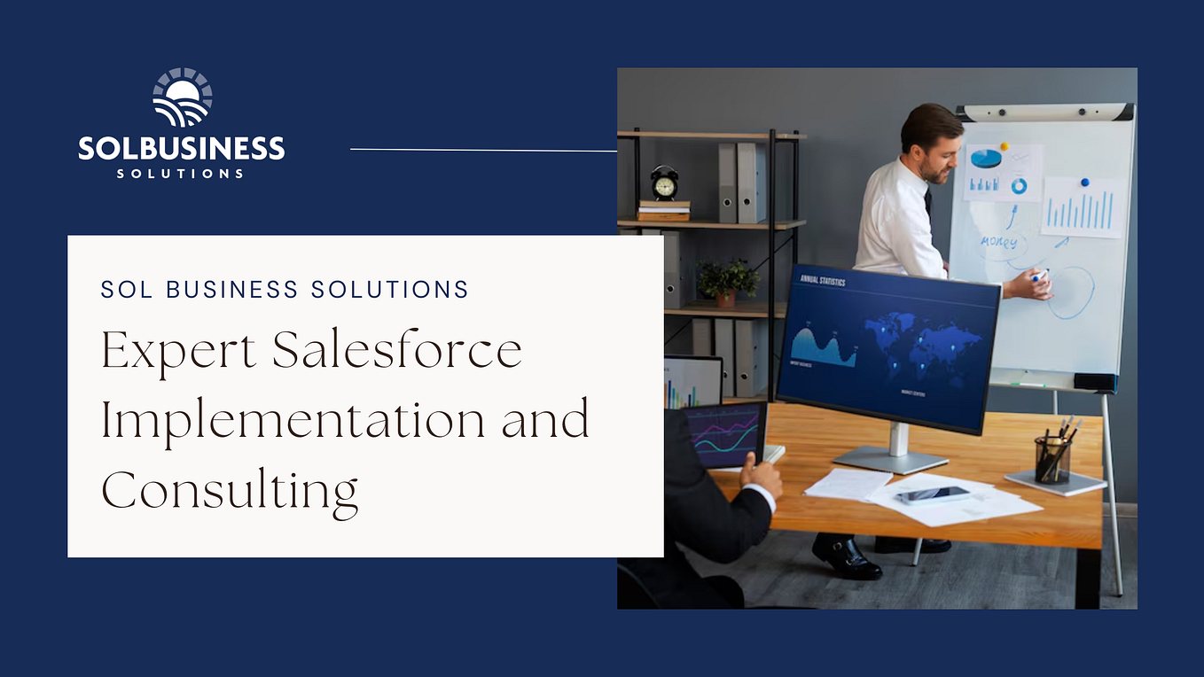 Maximizing Business Efficiency with a Salesforce Implementation Partner | by Solbusiness | Oct ...