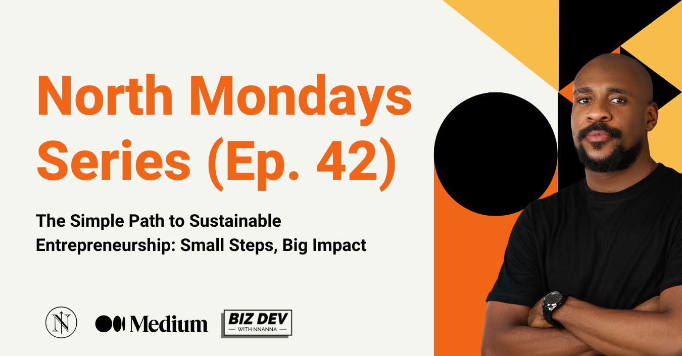 North Mondays Series: Episode 5. Unlocking Success through Emotional… | by Nnanna Alu | Medium